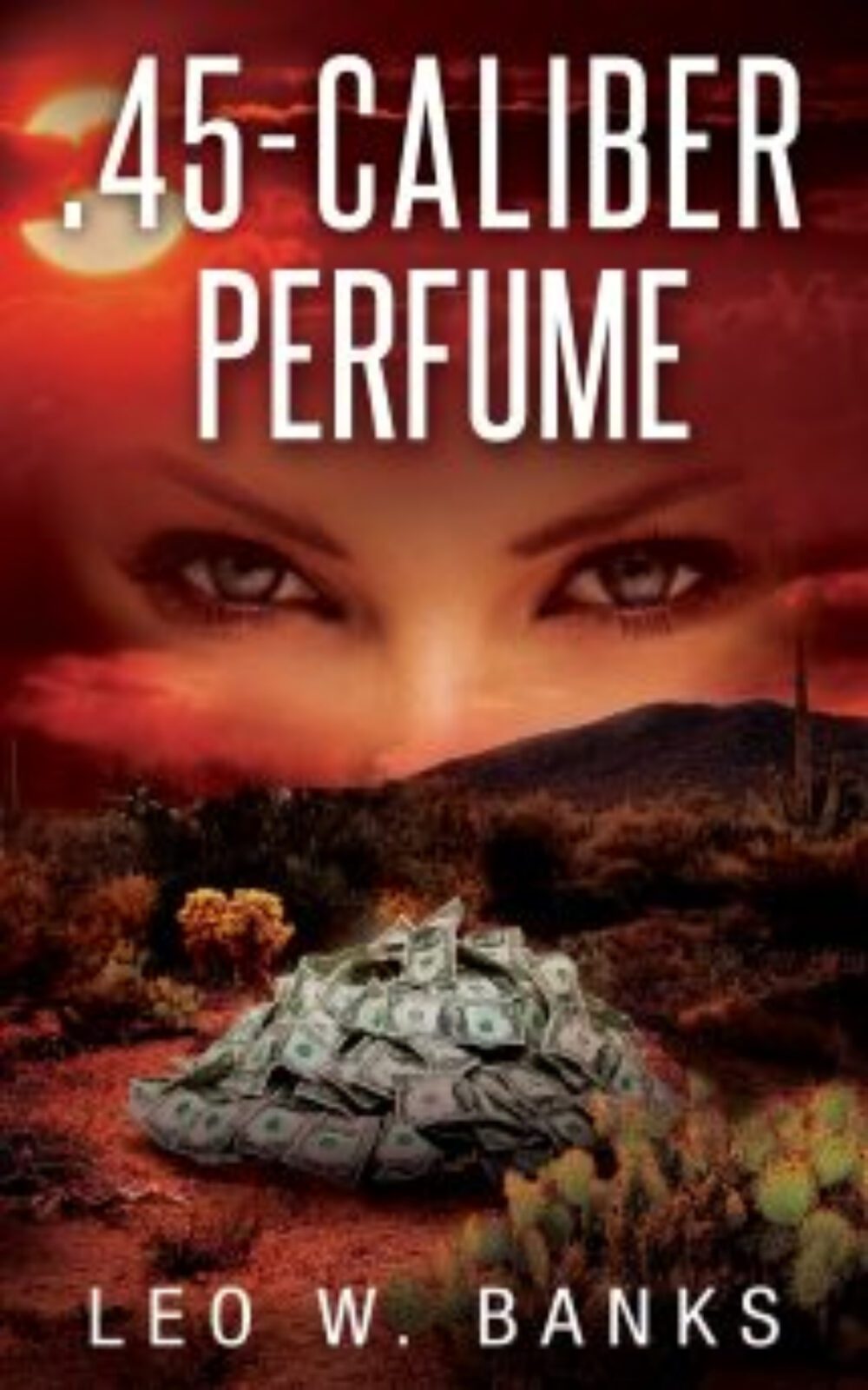 Book Review: .45-Caliber Perfume by Leo W. Banks : crimefictioncritic.com