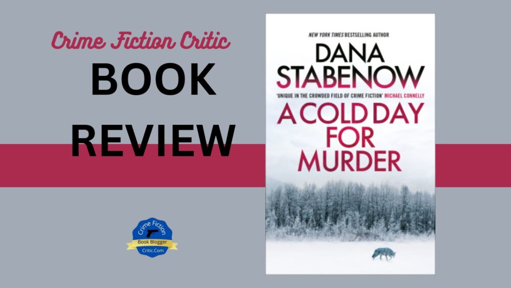 A Cold Day for Murder by Dana Stabenow Review : crimefictioncritic.com