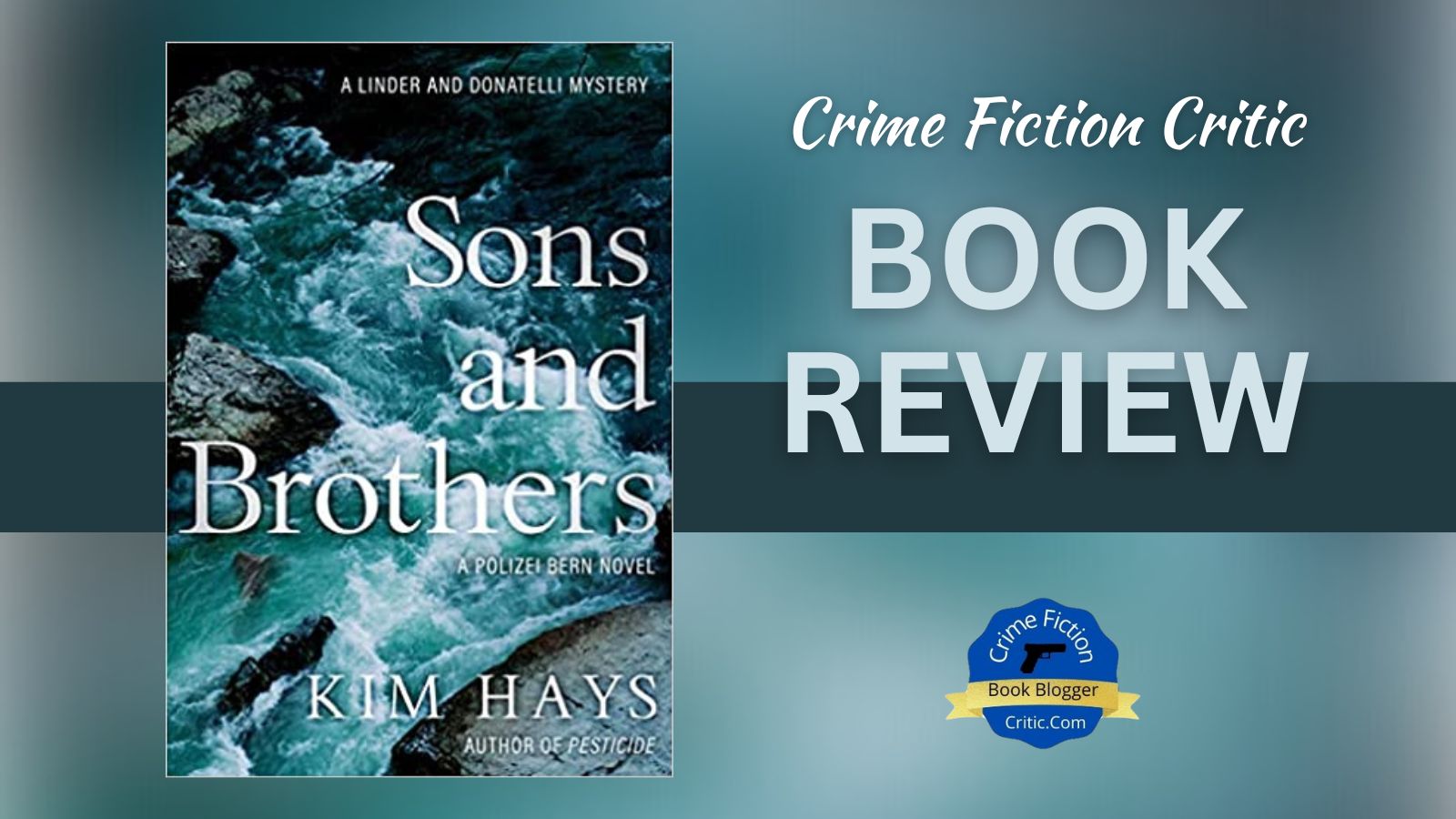 Sons and Brothers by Kim Hays Review : crimefictioncritic.com
