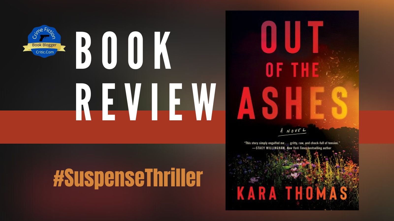 Out of the Ashes by Kara Thomas Review : crimefictioncritic.com